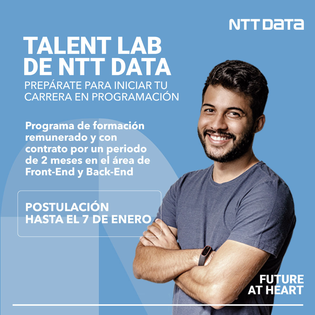 TALENT LAB DE NTT DATA CHILE: PROGRAMA FORMATIVO Y PRÁCTICO PARA RECIÉN ...
